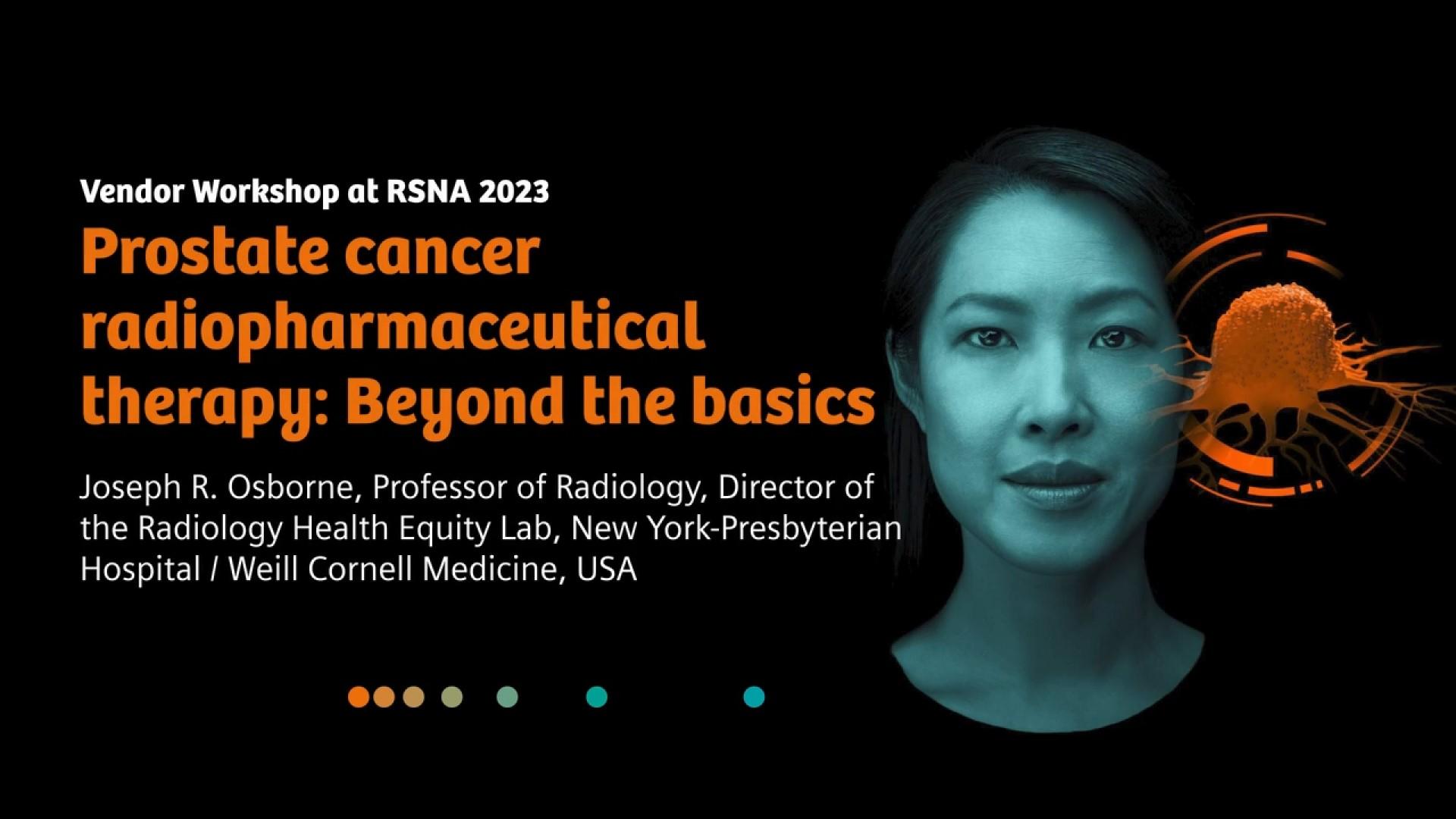 Vendor Workshop at RSNA 2023 | Prostate cancer radiopharmaceutical ...