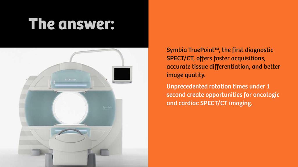Moving SPECT/CT forward - Siemens Healthineers USA